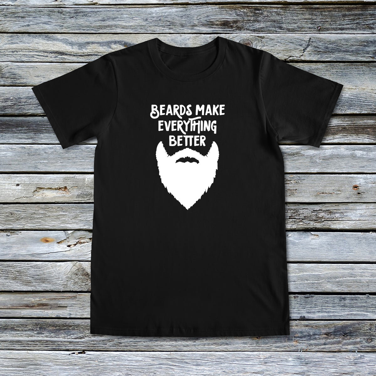 Unisex Custom Tees - Movember - Beards Make Everything Better – Tees ...