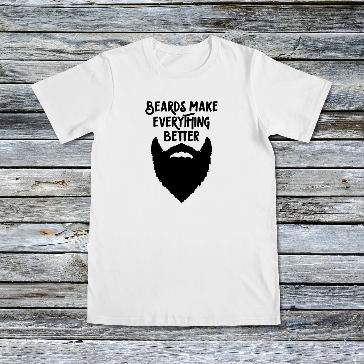 Unisex Custom Tees - Movember - Beards Make Everything Better – Tees ...